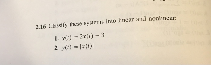 Solved 2.16 Classify these systems into linear and | Chegg.com