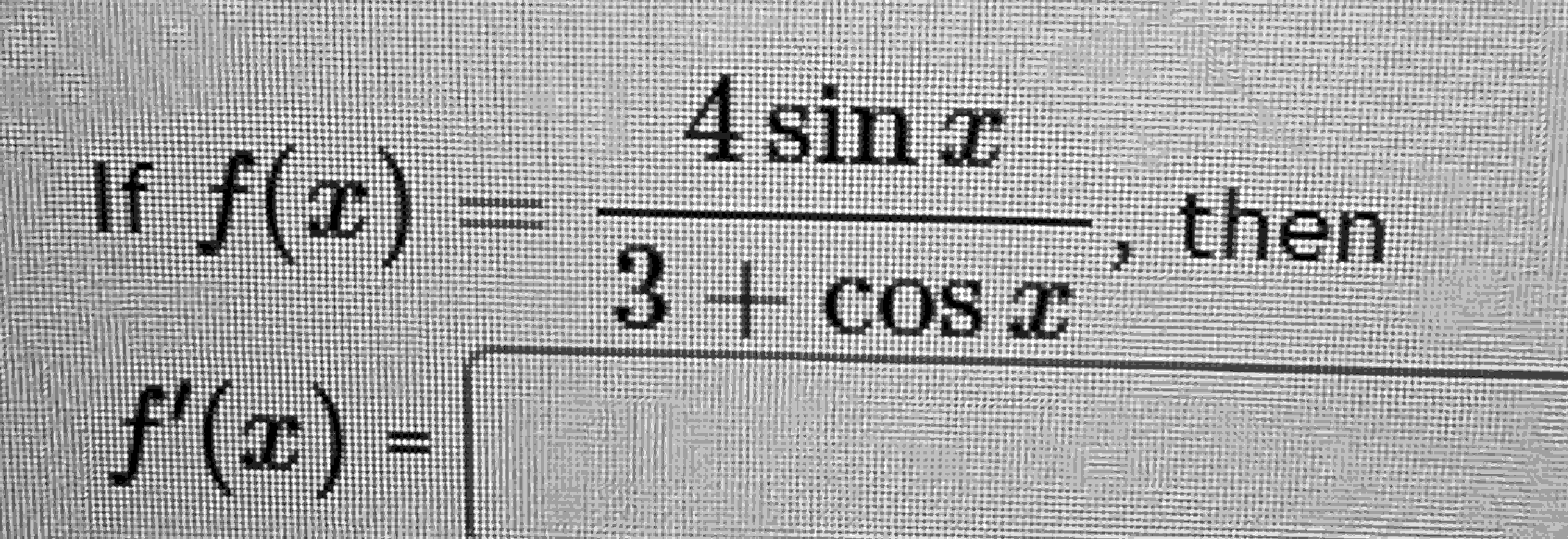 Solved If F x 4sinx3 cosx thenf x Chegg