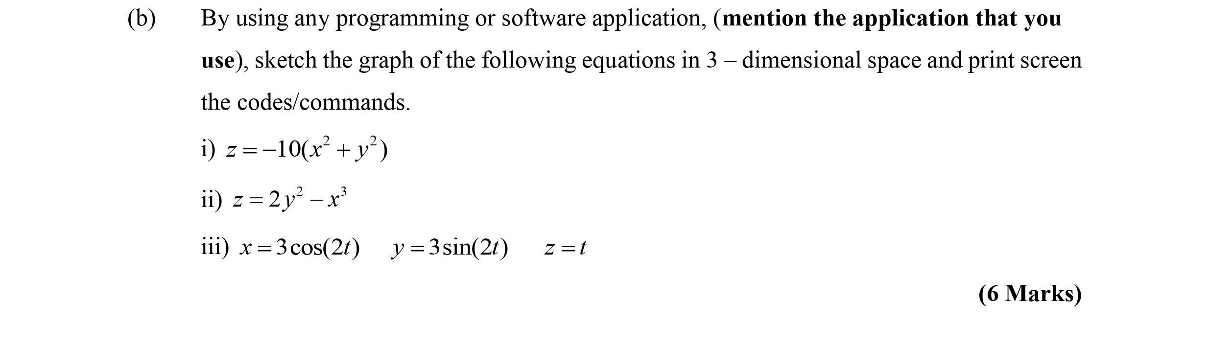 Solved (b) By using any programming or software application, | Chegg.com