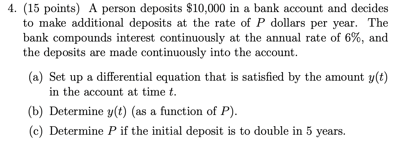 Solved 4. (15 points) A person deposits $10,000 in a bank | Chegg.com