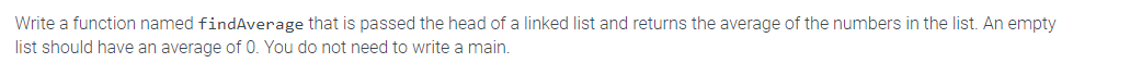 Solved Write a function named findAverage that is passed the | Chegg.com