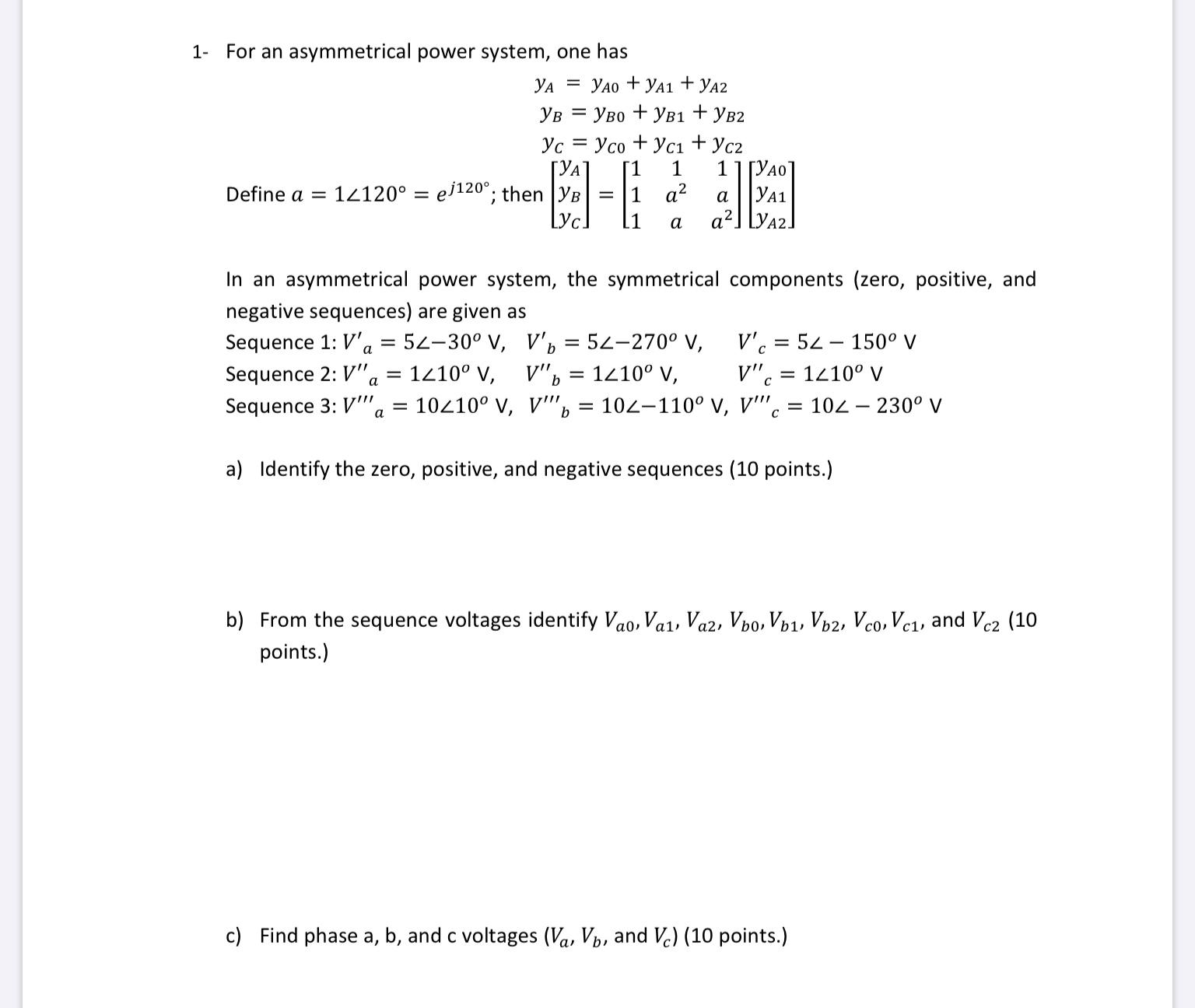 Solved 1- For an asymmetrical power system, one has УА = yao | Chegg.com