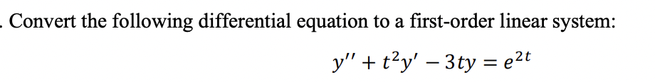 Solved Convert the following differential equation to a | Chegg.com