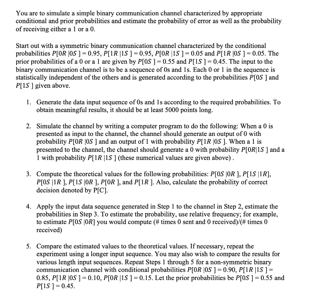 You are to simulate a simple binary communication | Chegg.com