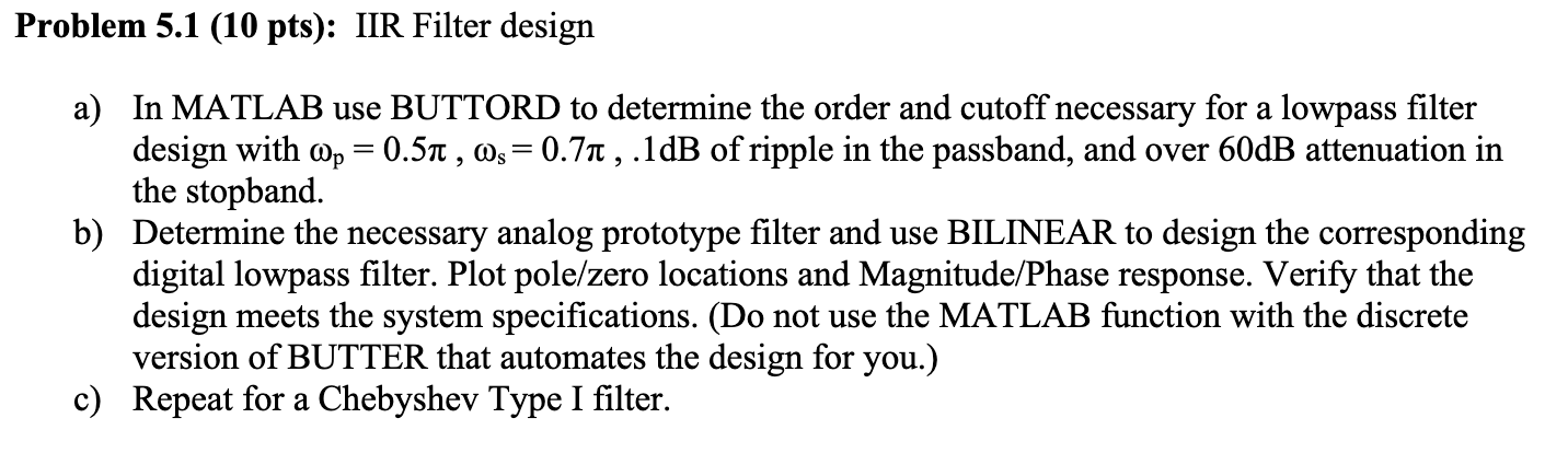 Solved Problem 5.1 (10 ﻿pts): IIR Filter designa) ﻿In MATLAB | Chegg.com