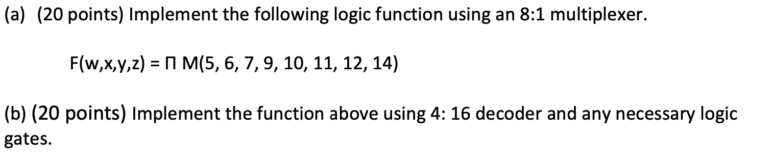Solved (a) (20 points) Implement the following logic | Chegg.com