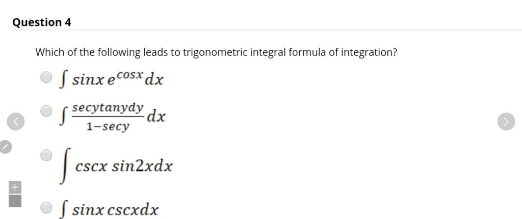Solved Question 4 cosx dx Which of the following leads to | Chegg.com