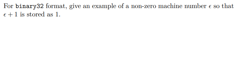 Solved For binary 32 format, give an example of a non-zero | Chegg.com