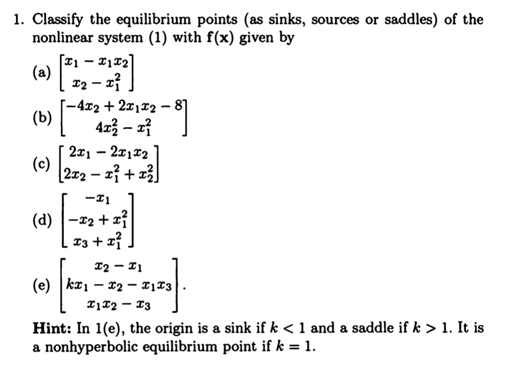 Solved 1. Classify the equilibrium points (as sinks, sources | Chegg.com