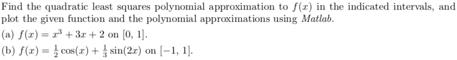 Solved Find the quadratic least squares polynomial | Chegg.com