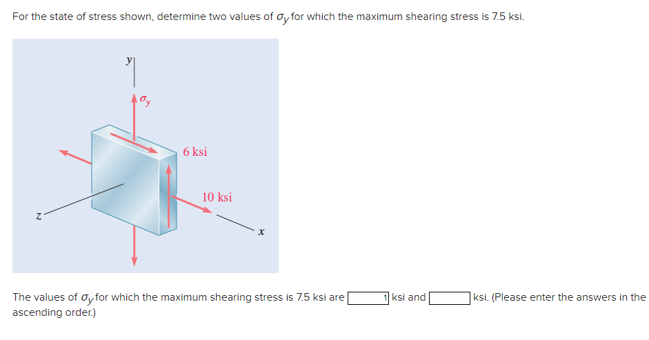 Solved For the state of stress shown, determine two values | Chegg.com