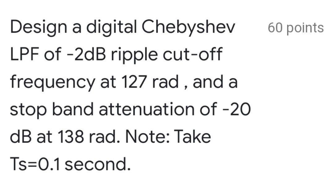 Solved 60 points Design a digital Chebyshev LPF of -2dB | Chegg.com