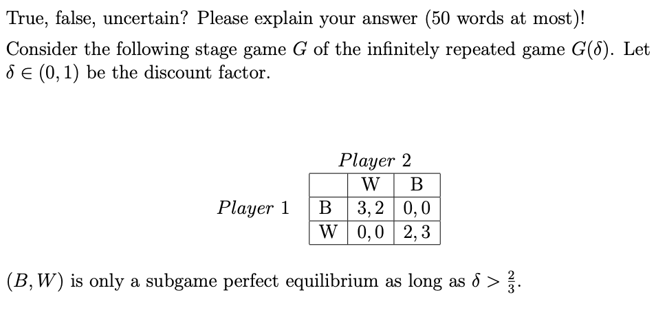 Solved True, false, uncertain? Please explain your answer | Chegg.com