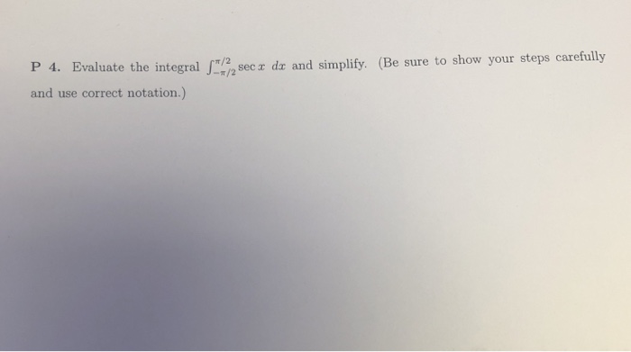 Solved P4. Evaluate the integral and use correct notation.) | Chegg.com