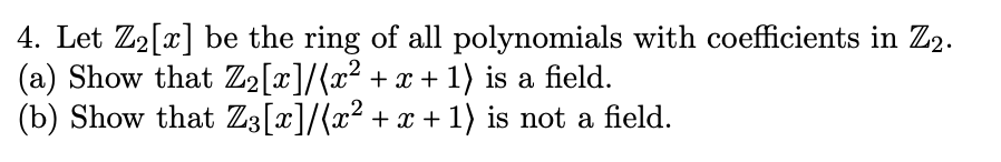Solved 4. Let Z2[cc] be the ring of all polynomials with | Chegg.com
