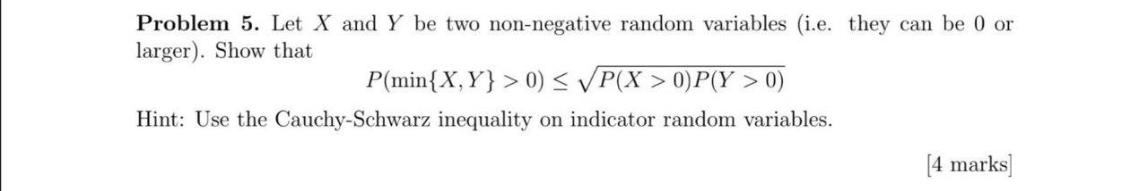 Solved Problem 5. Let X and Y be two non-negative random | Chegg.com