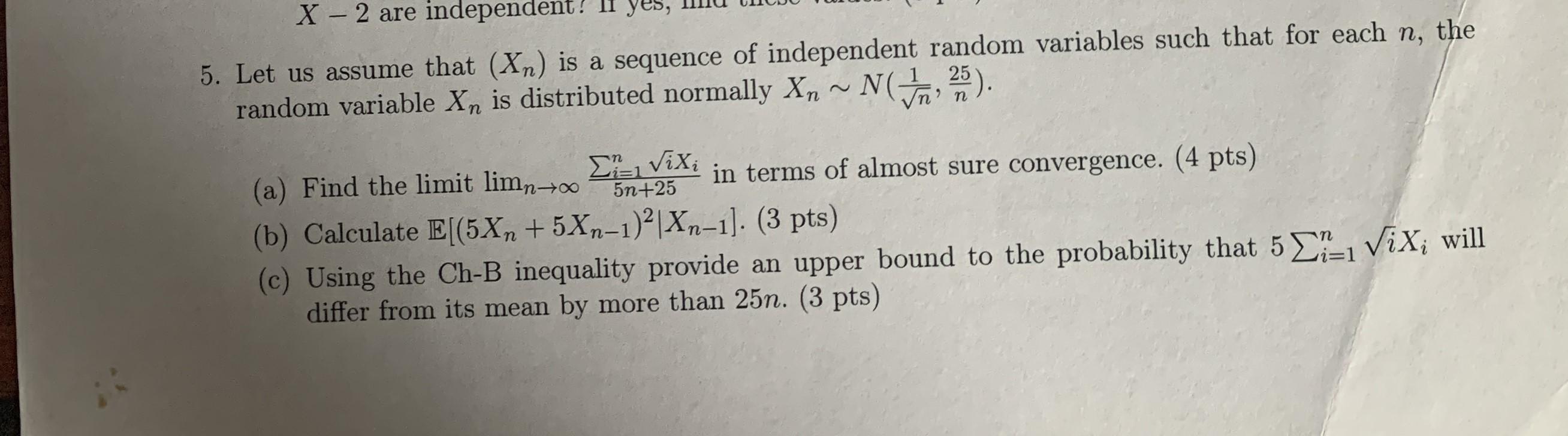 5. Let us assume that (Xn) is a sequence of | Chegg.com