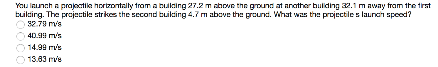 Solved You launch a projectile horizontally from a building | Chegg.com