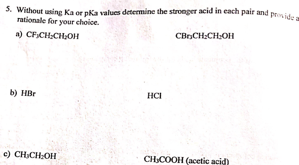 Solved 5. Without using Ka or pKa values determine the | Chegg.com