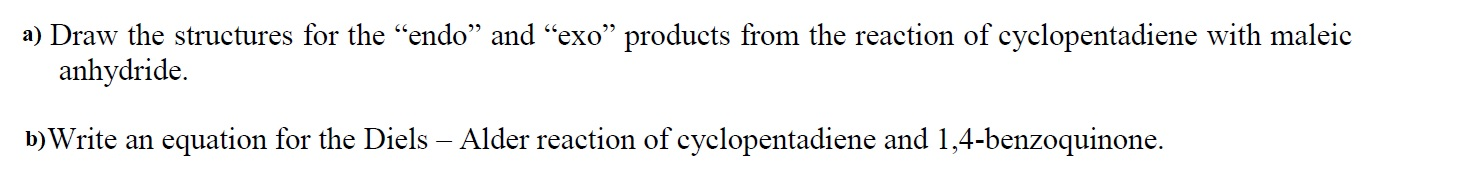 Solved a) Draw the structures for the “endo” and “exo” | Chegg.com
