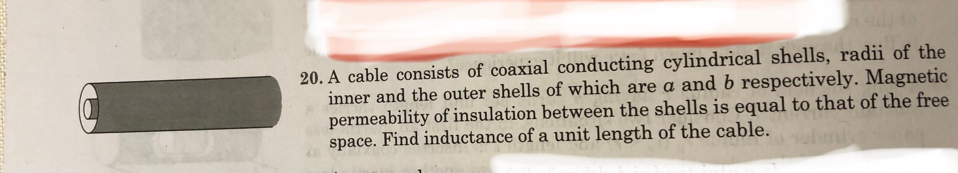 Solved 20. A cable consists of coaxial conducting | Chegg.com