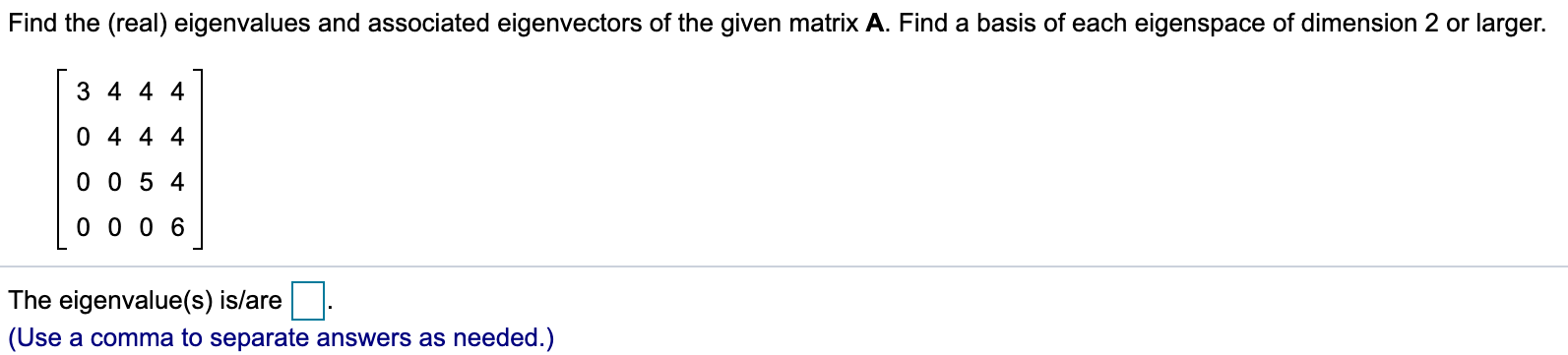 Solved Find the (real) eigenvalues and associated | Chegg.com
