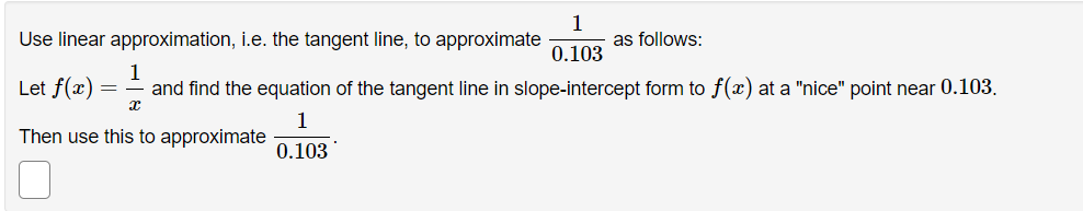Solved Use linear approximation, i.e. the tangent line, to | Chegg.com