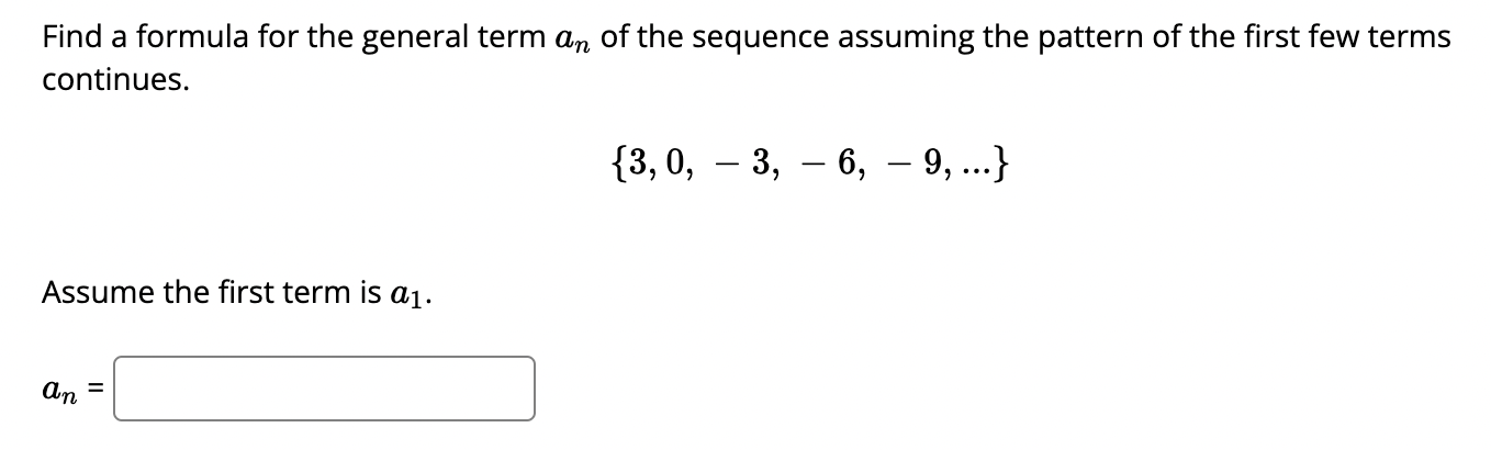 Solved Find a formula for the general term an of the | Chegg.com
