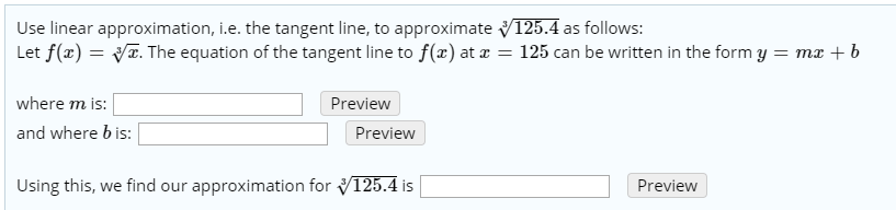 Solved Use linear approximation, i.e. the tangent line, to | Chegg.com