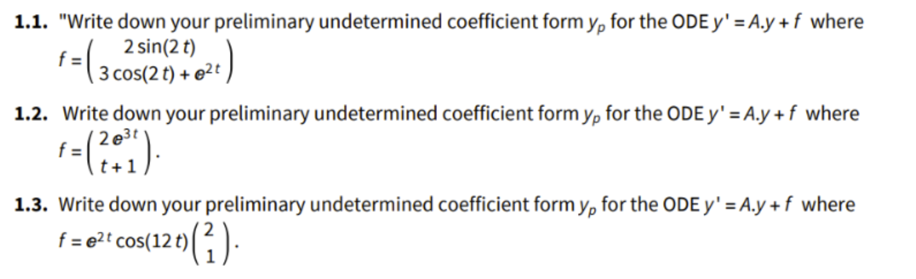 Solved 1.1. "Write down your preliminary undetermined | Chegg.com