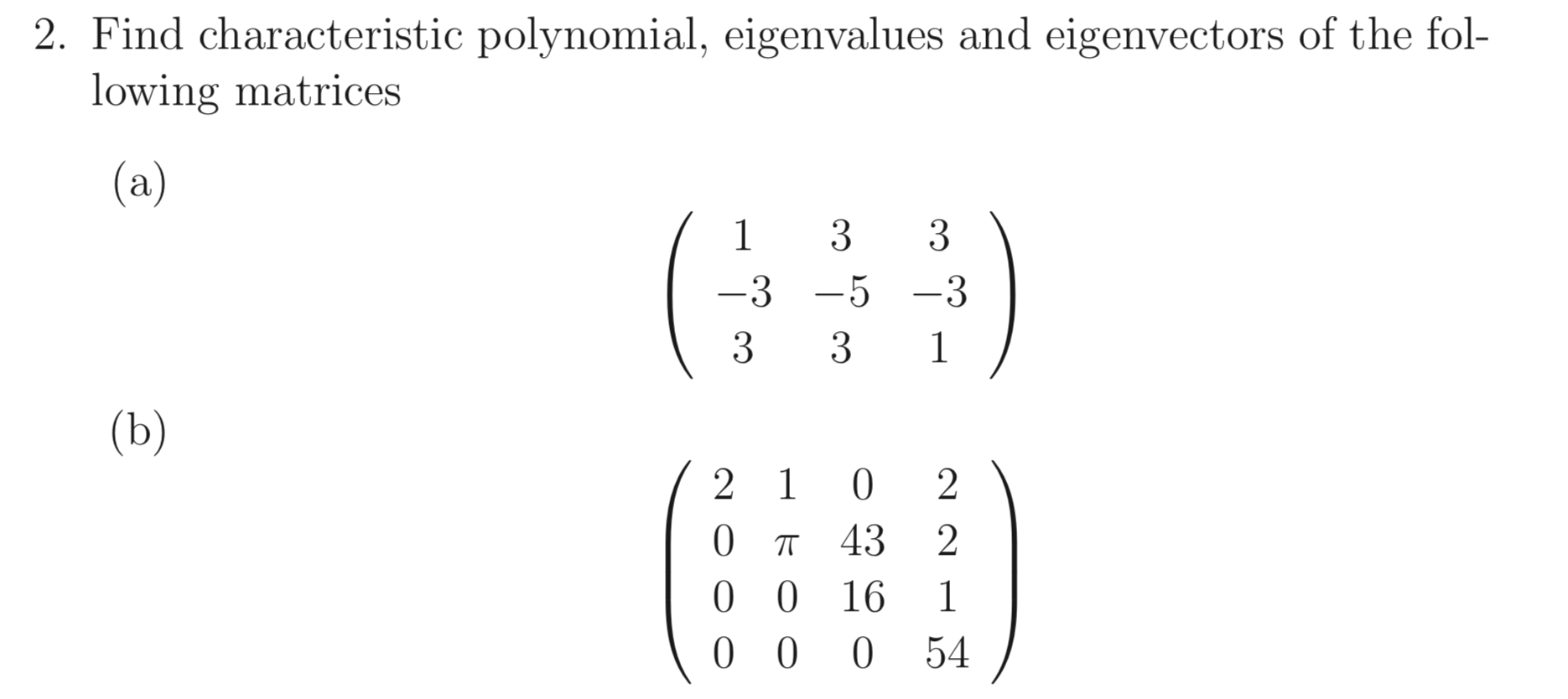 Solved 2. Find characteristic polynomial, eigenvalues and | Chegg.com