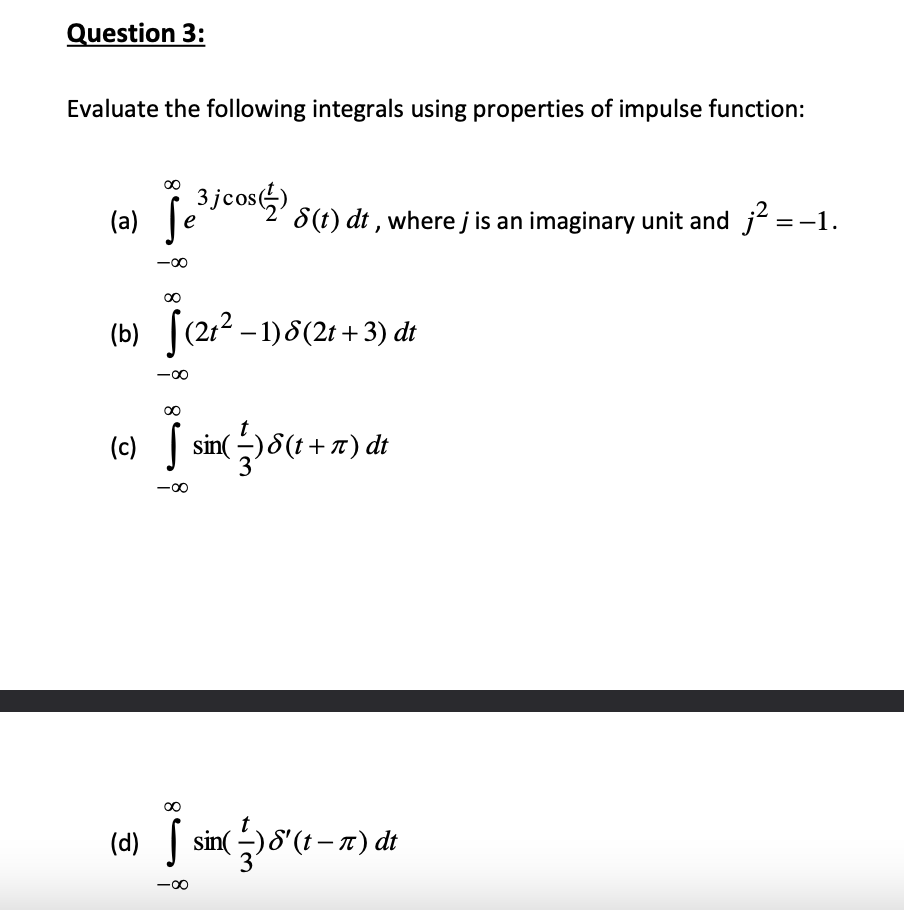 Solved Question 3: Evaluate the following integrals using | Chegg.com
