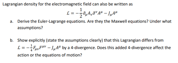 Solved Lagrangian density for the electromagnetic field can | Chegg.com