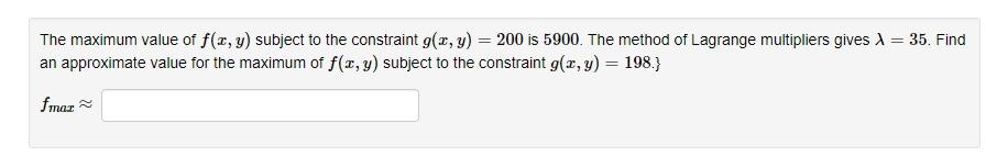 Solved The maximum value of f(x,y) subject to the constraint | Chegg.com
