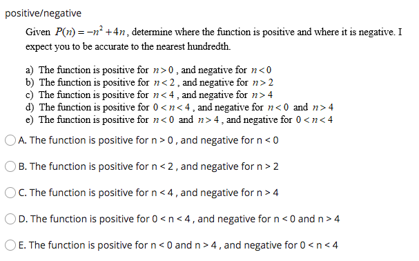 Solved positive/negative Given P(n)=-n? +4n, determine where | Chegg.com