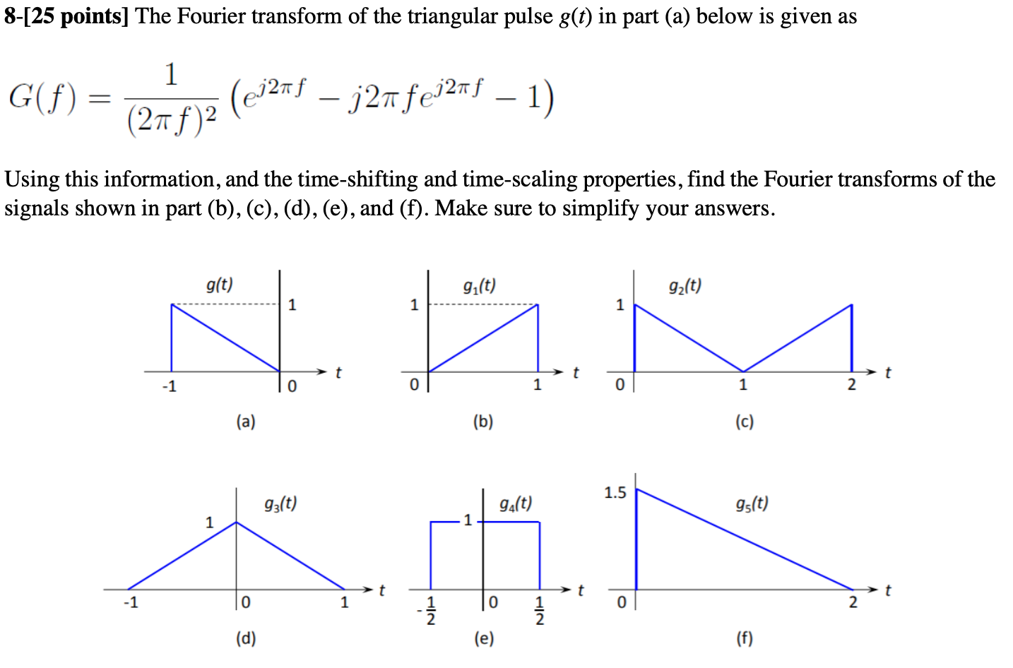Solved 8-[25 points] The Fourier transform of the triangular | Chegg.com