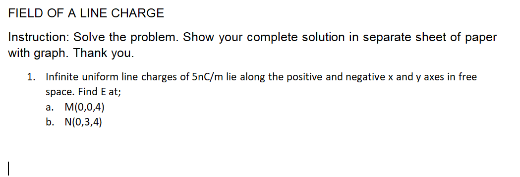 Solved FIELD OF A LINE CHARGE Instruction: Solve the | Chegg.com