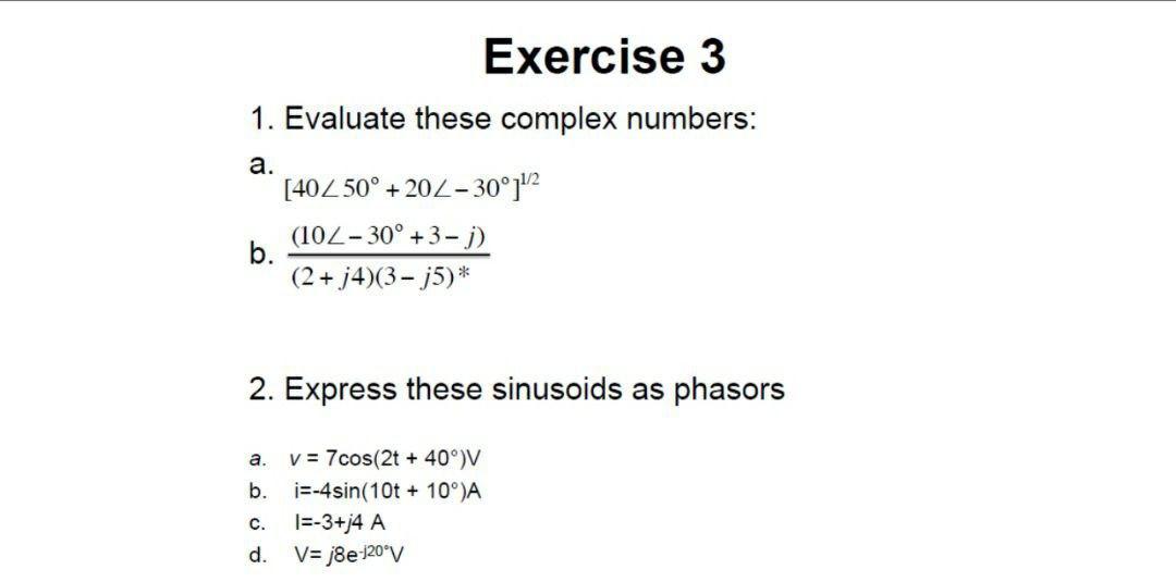 Solved Exercise 3 1. Evaluate these complex numbers: a. [402 | Chegg.com