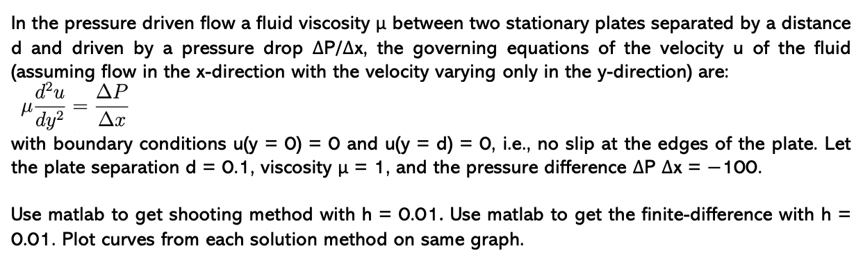 Solved In the pressure driven flow a fluid viscosity μ | Chegg.com