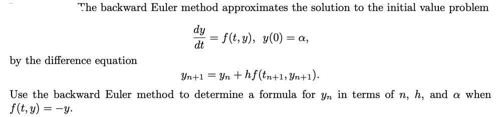 Solved The backward Euler method approximates the solution | Chegg.com