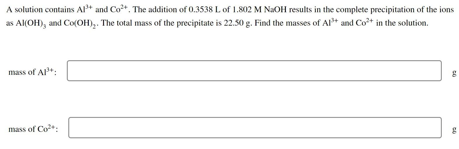 Solved A solution contains Al3+ and Co2+. The addition of | Chegg.com