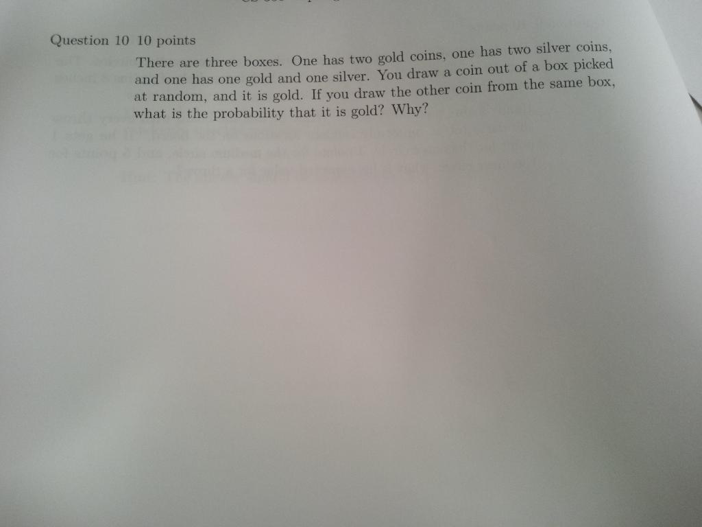 Solved uestion 1010 points There are three boxes. One has | Chegg.com