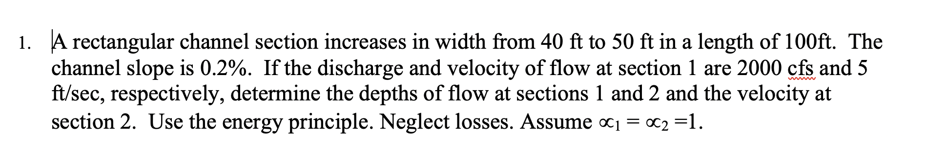 Solved 1. A rectangular channel section increases in width | Chegg.com