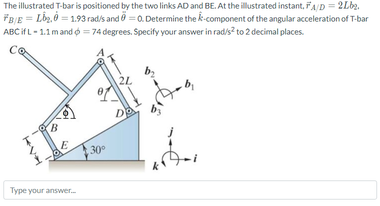 Solved The illustrated T-bar is positioned by the two links | Chegg.com