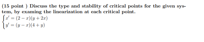 Solved (15 point ) Discuss the type and stability of | Chegg.com