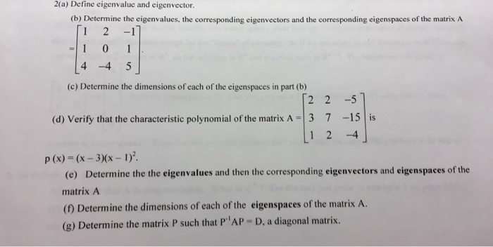 Solved 2(a) Define eigenvalue and eigenvector. b) Determine | Chegg.com