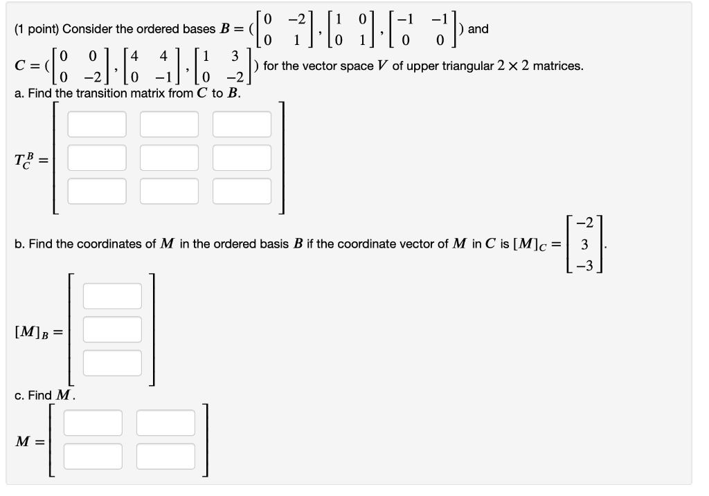Solved (1 point) Consider the ordered bases B = NO FIG. rd 0 | Chegg.com
