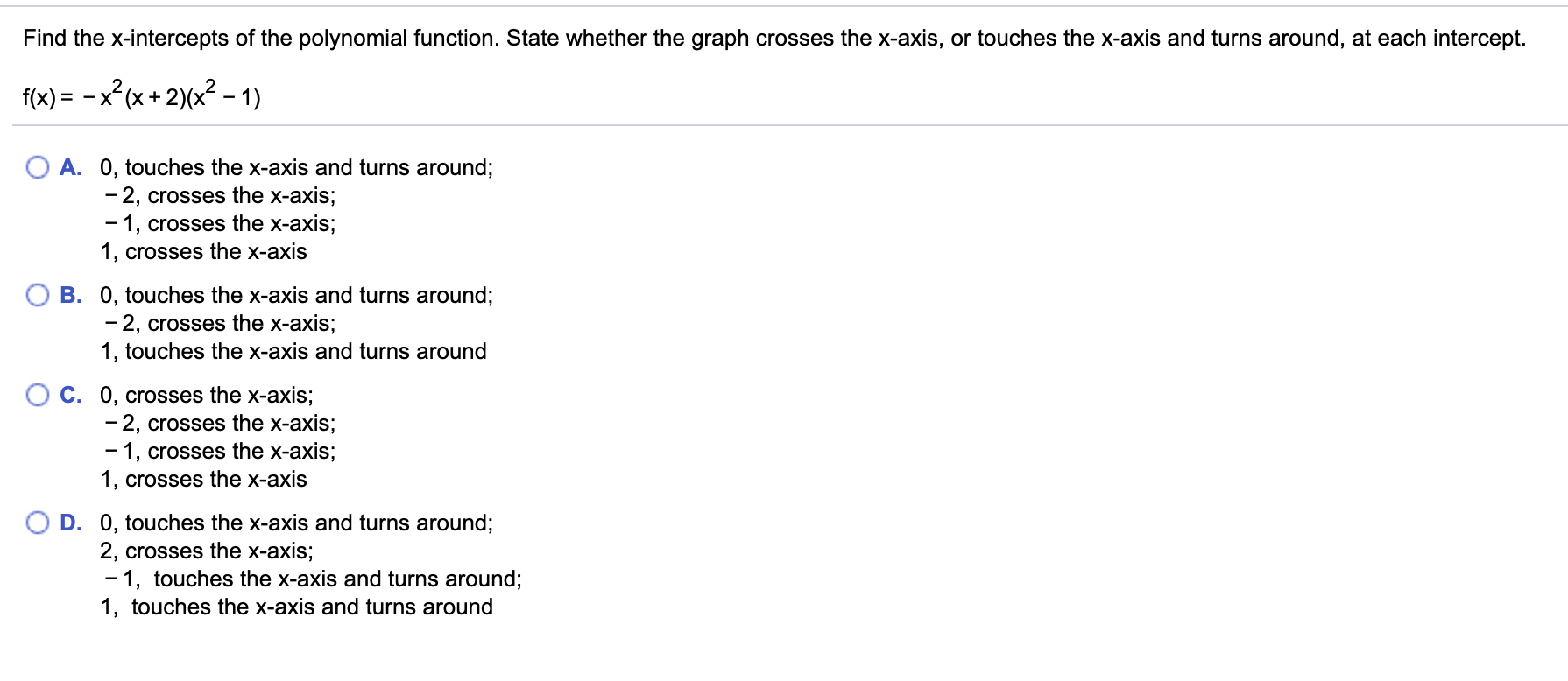 Solved Find the x-intercepts of the polynomial function. | Chegg.com
