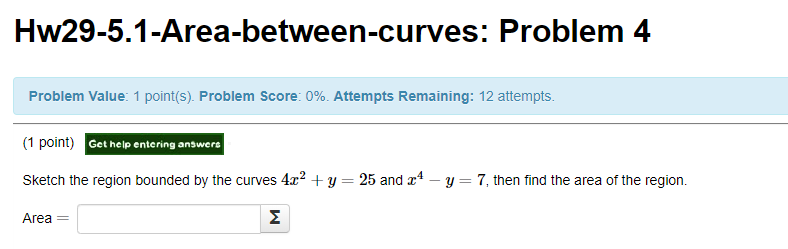 Solved Hw29-5.1-Area-between-curves: Problem 4 Problem | Chegg.com Solved Hw29-5.1-Area-between-curves: Problem 4 Problem | Chegg.com