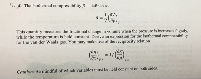 Solved S. A. The isothermal compressibility B is defined as | Chegg.com